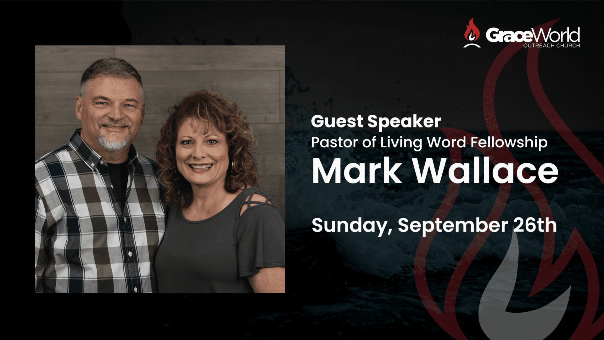 Guest Speaker Mark Wallace - Grace World Outreach Church