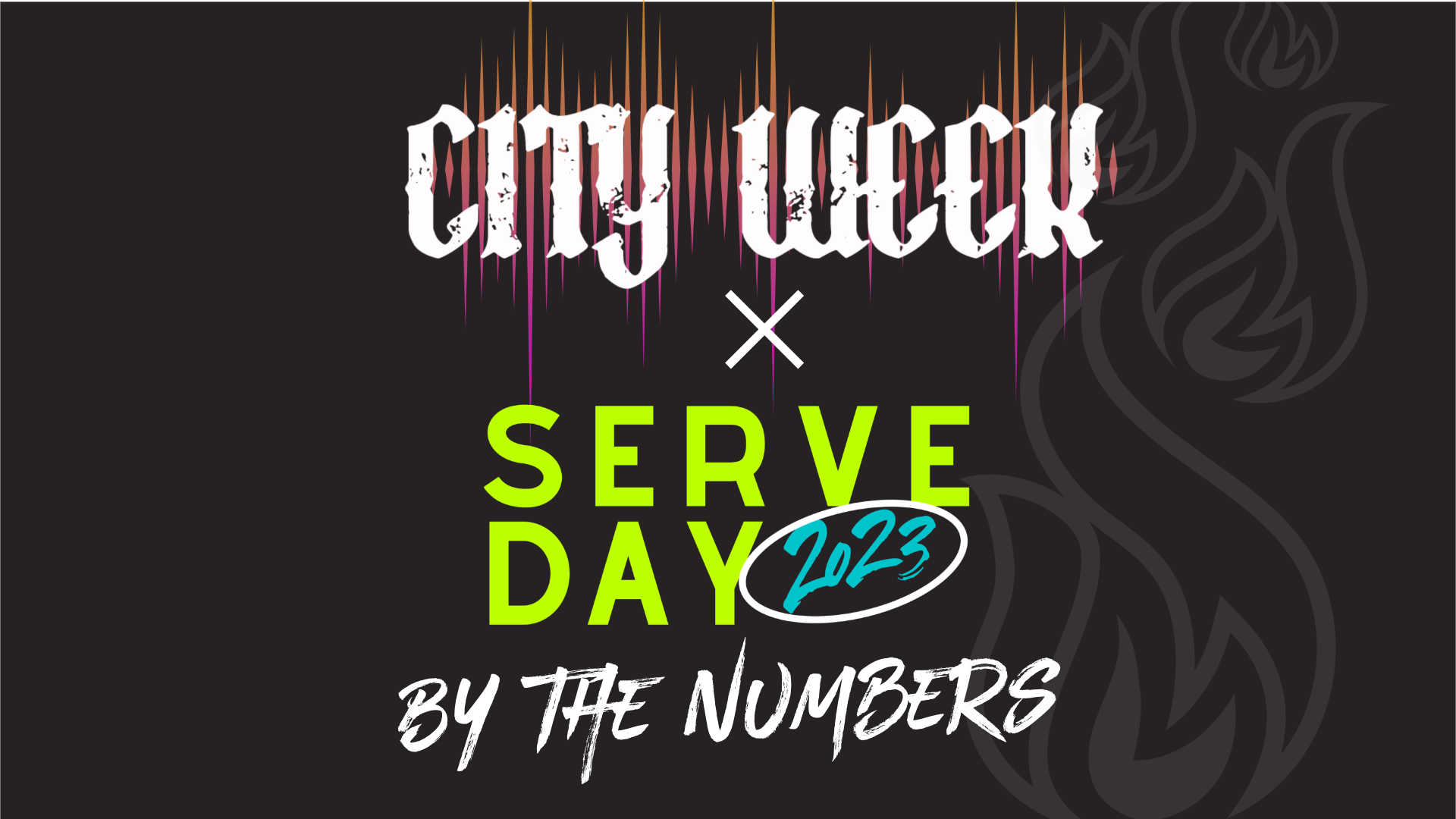 CityWeek & Serve Day By The Numbers - Grace World Outreach Church